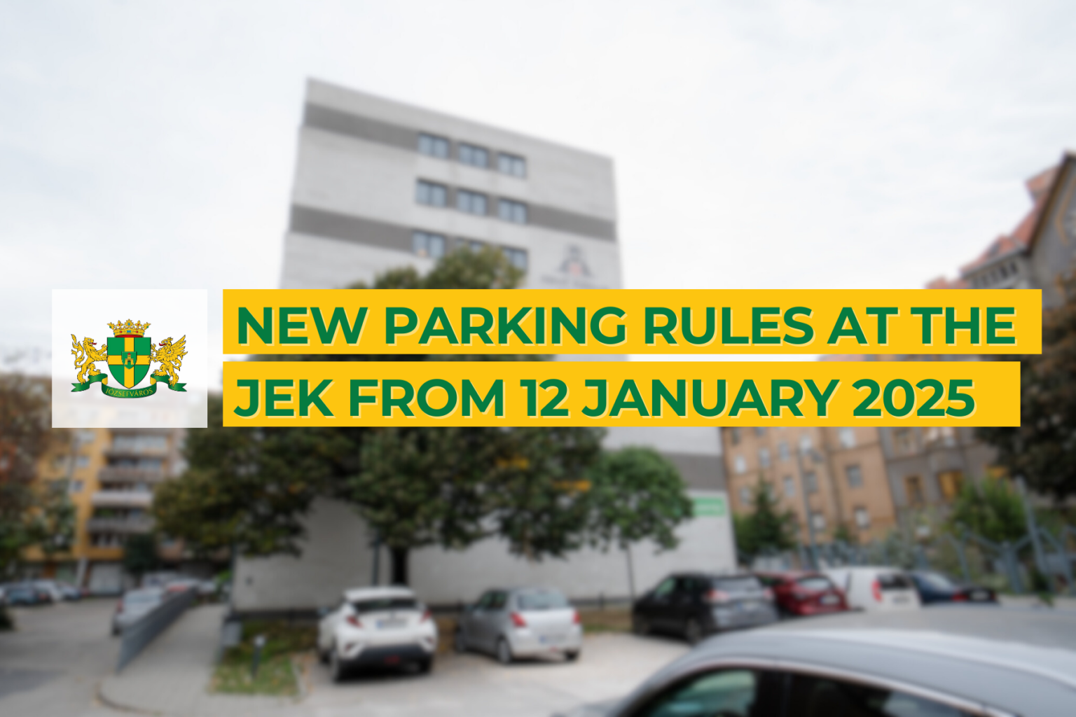 New parking rules at the JEK from 12 January 2026 – Józsefvárosi ...